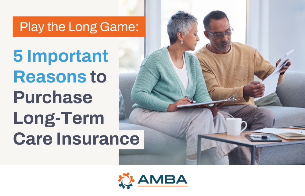 Play the Long Game: 5 Important Reasons to Purchase Long-Term Care ...