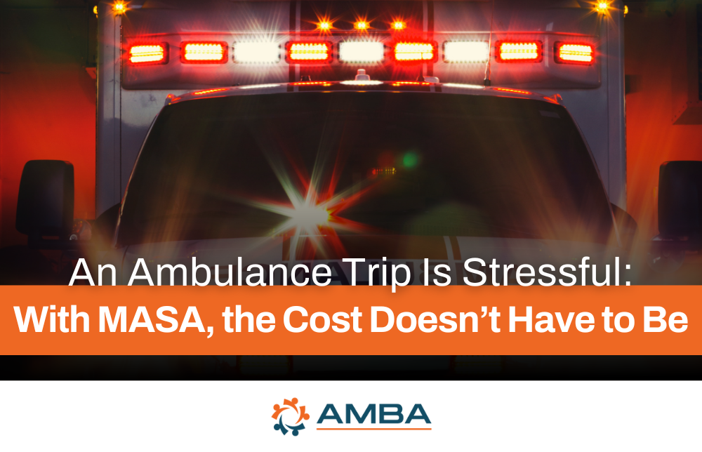 An Ambulance Trip Is Stressful: With MASA, the Cost Doesn’t Have to Be Blog