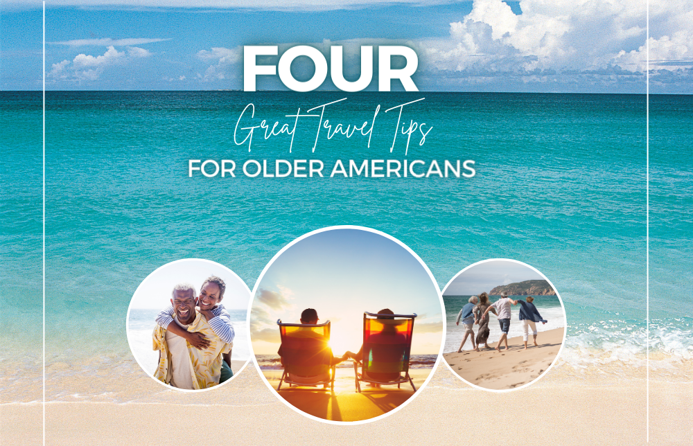 Four Great Travel Tips for Older Americans Blog